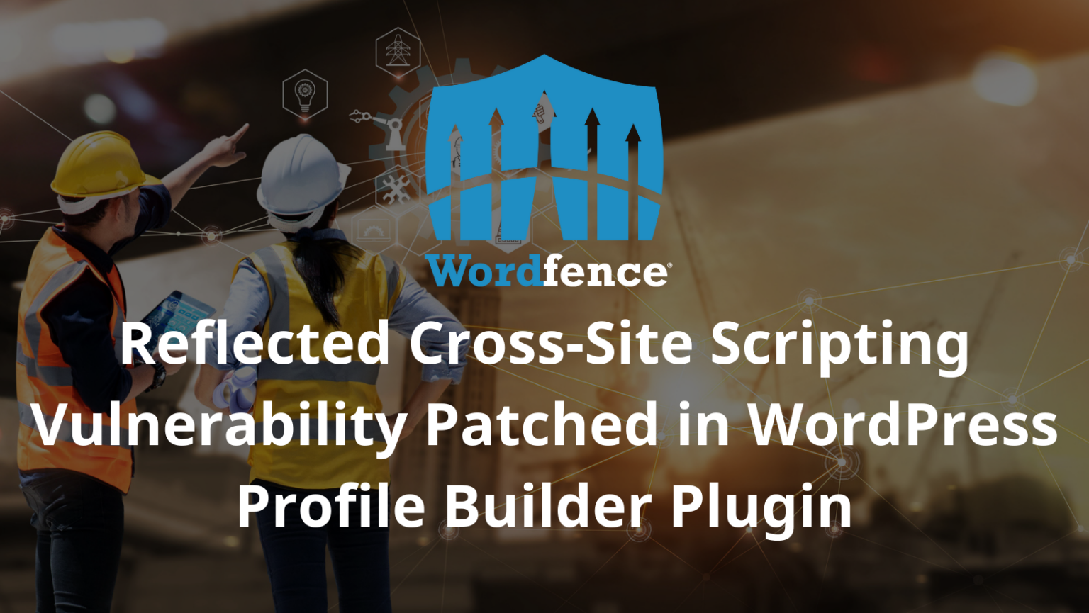 Reflected Cross-Site Scripting Vulnerability Patched in WordPress Profile Builder Plugin