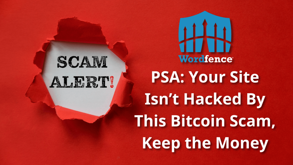 PSA: Your Site Isn’t Hacked By This Bitcoin Scam, Keep the Money