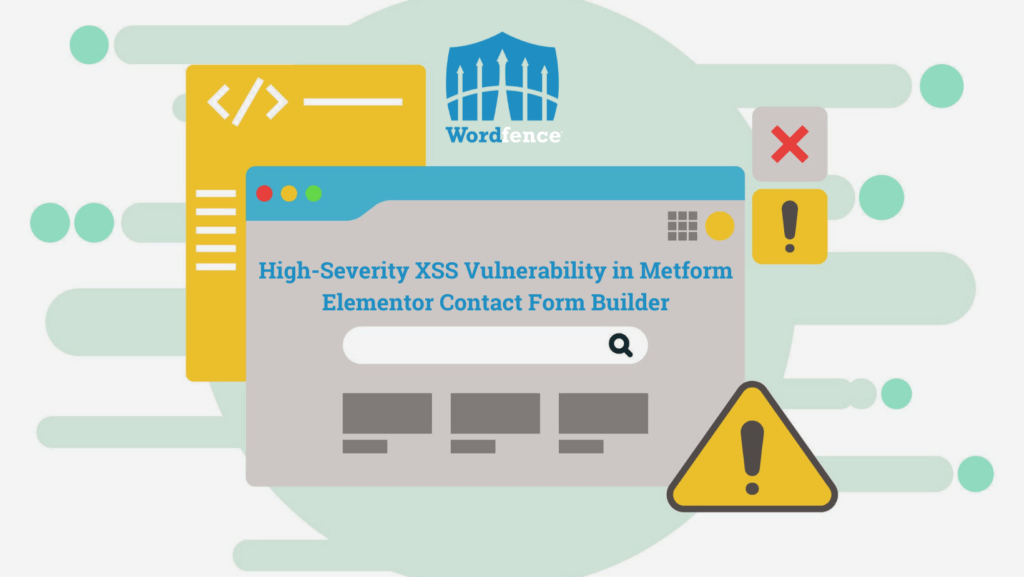 High-Severity XSS Vulnerability in Metform Elementor Contact Form Builder