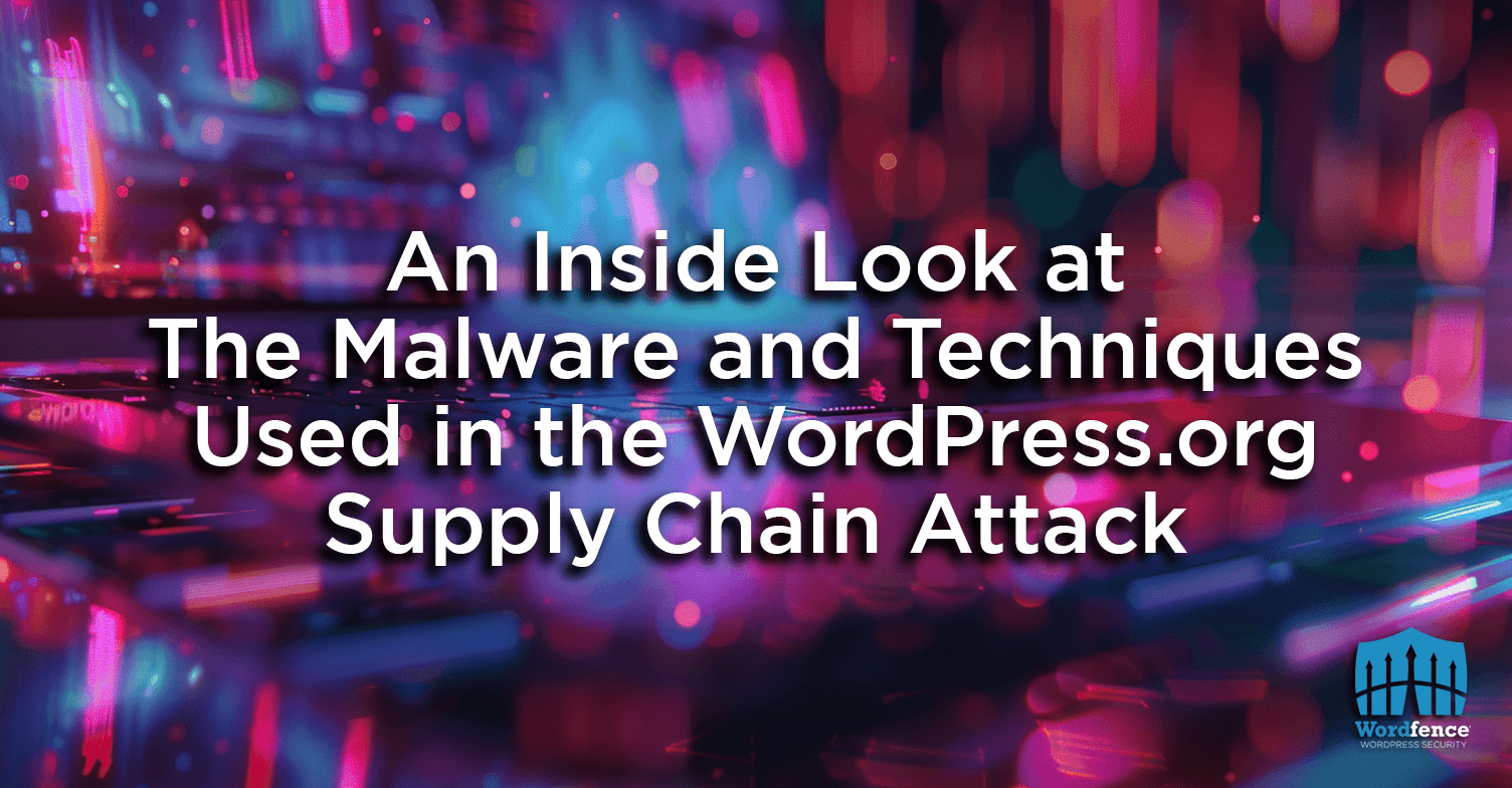 An Inside Look at The Malware and Techniques Used in the WordPress.org ...
