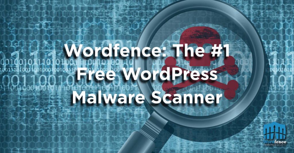 Wordfence: The #1 Free WordPress Malware Scanner - Wordfence